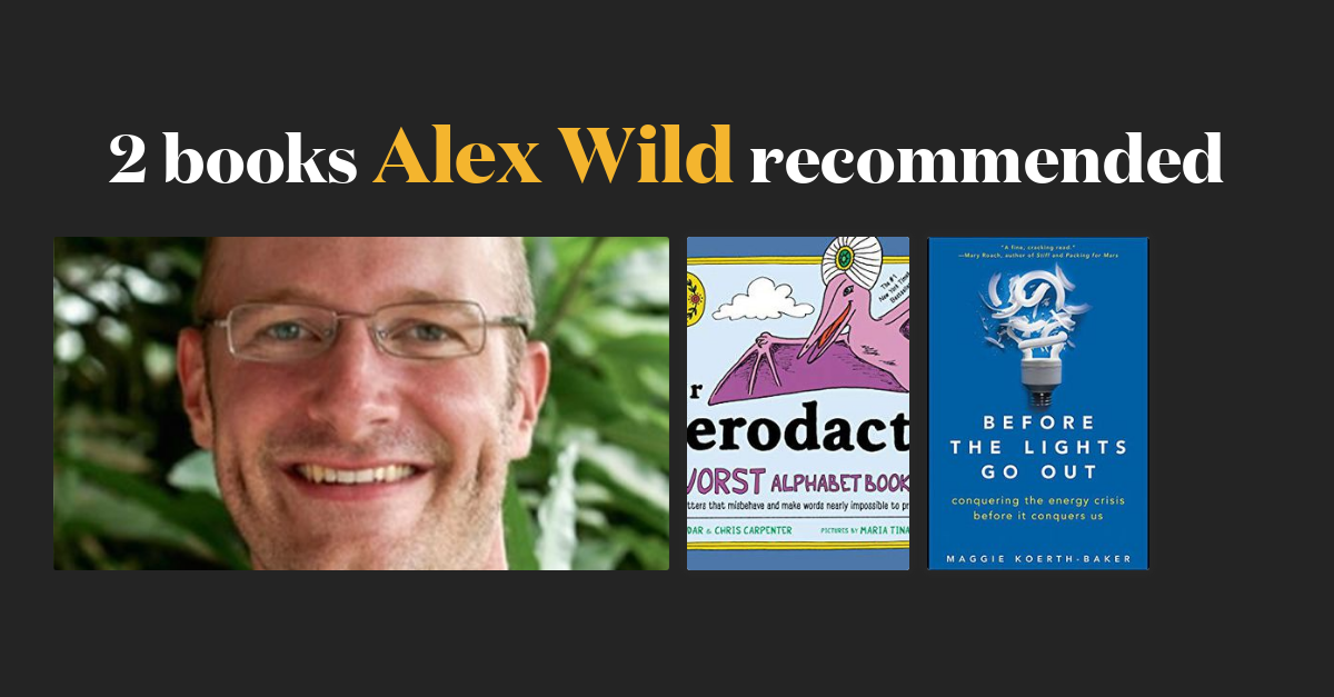 4 books Alex Wild recommended
