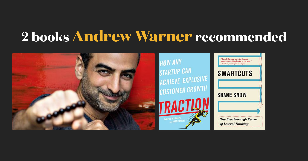 4 books Andrew Warner recommended