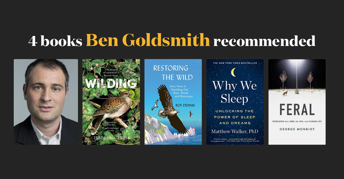 7 books Ben Goldsmith recommended