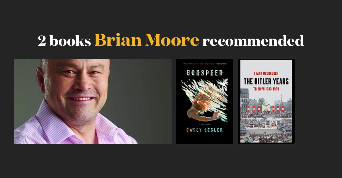 4 books Brian Moore recommended
