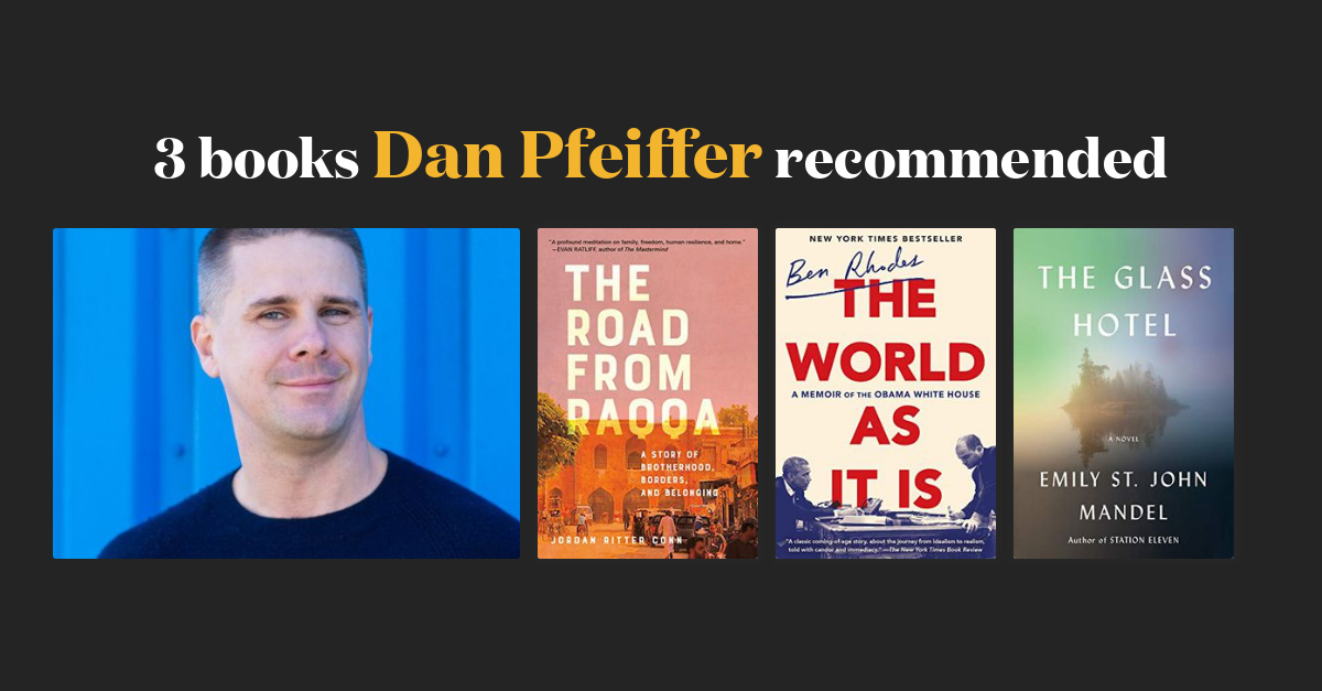6 books Dan Pfeiffer recommended