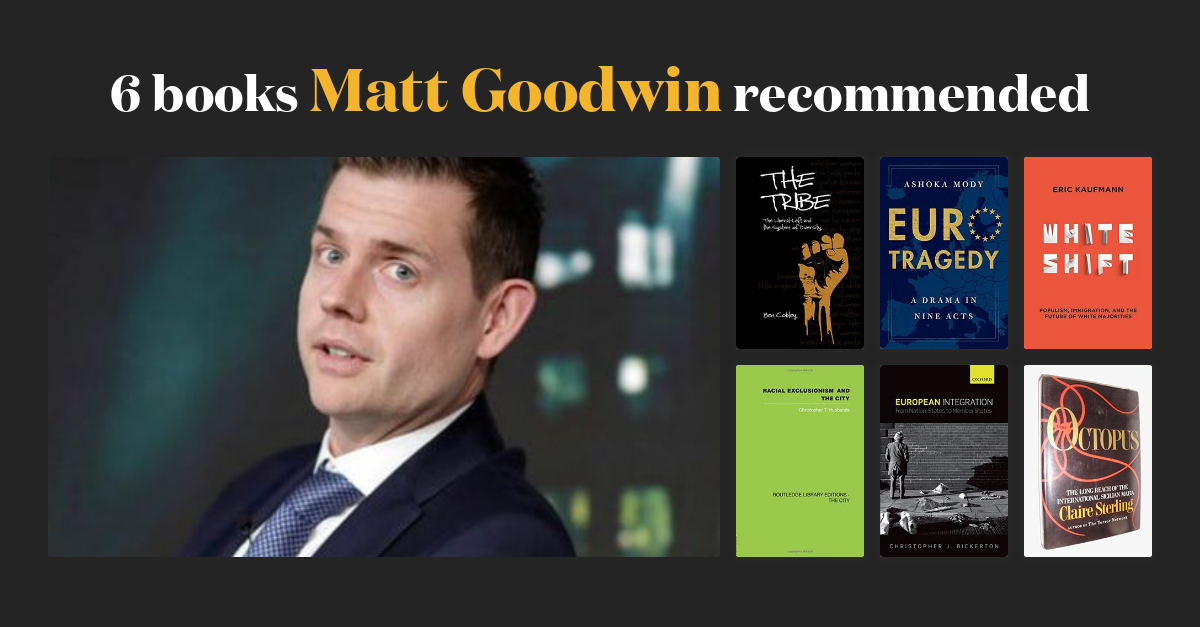7 books Matt Goodwin recommended