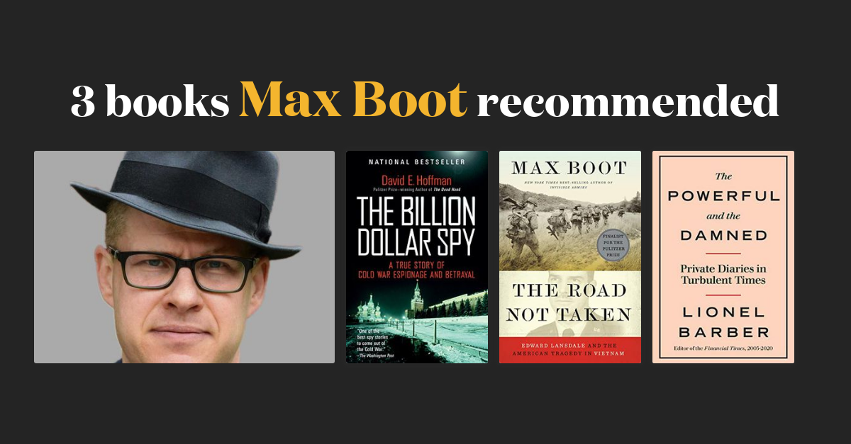 3 books Max Boot recommended