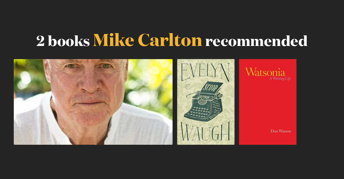 4 books Mike Carlton recommended