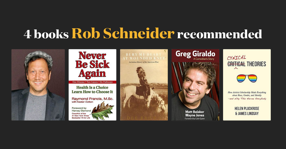 4 books Rob Schneider recommended