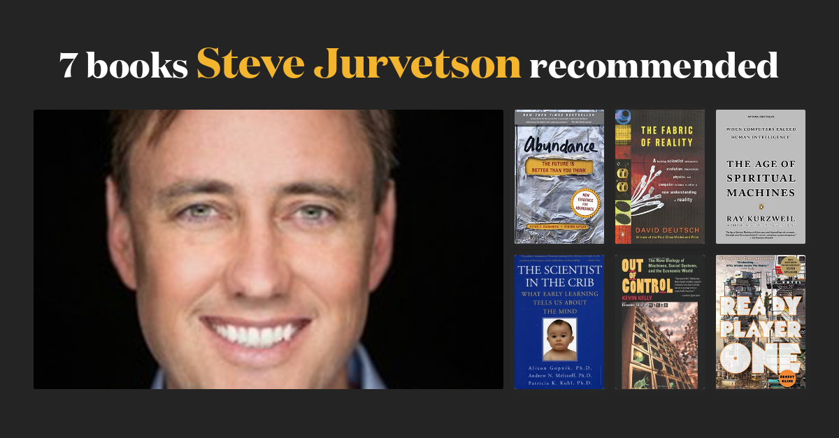 7 books Steve Jurvetson recommended